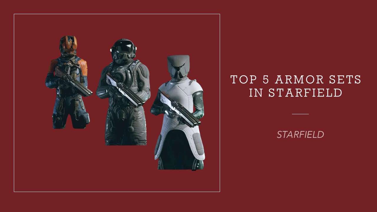 Top 5 Armor Sets in Starfield - WareData | Tech enthusiast
