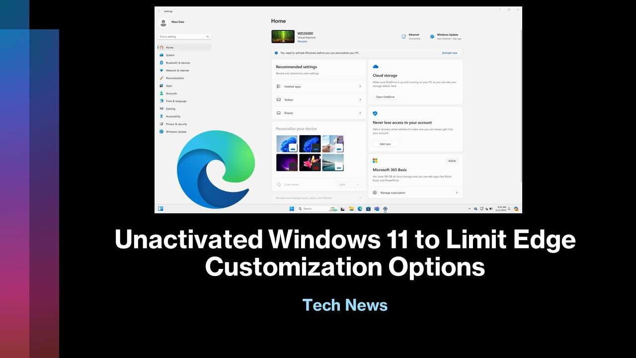 Unactivated Windows 11 to Limit Edge Customization Options - WareData ...