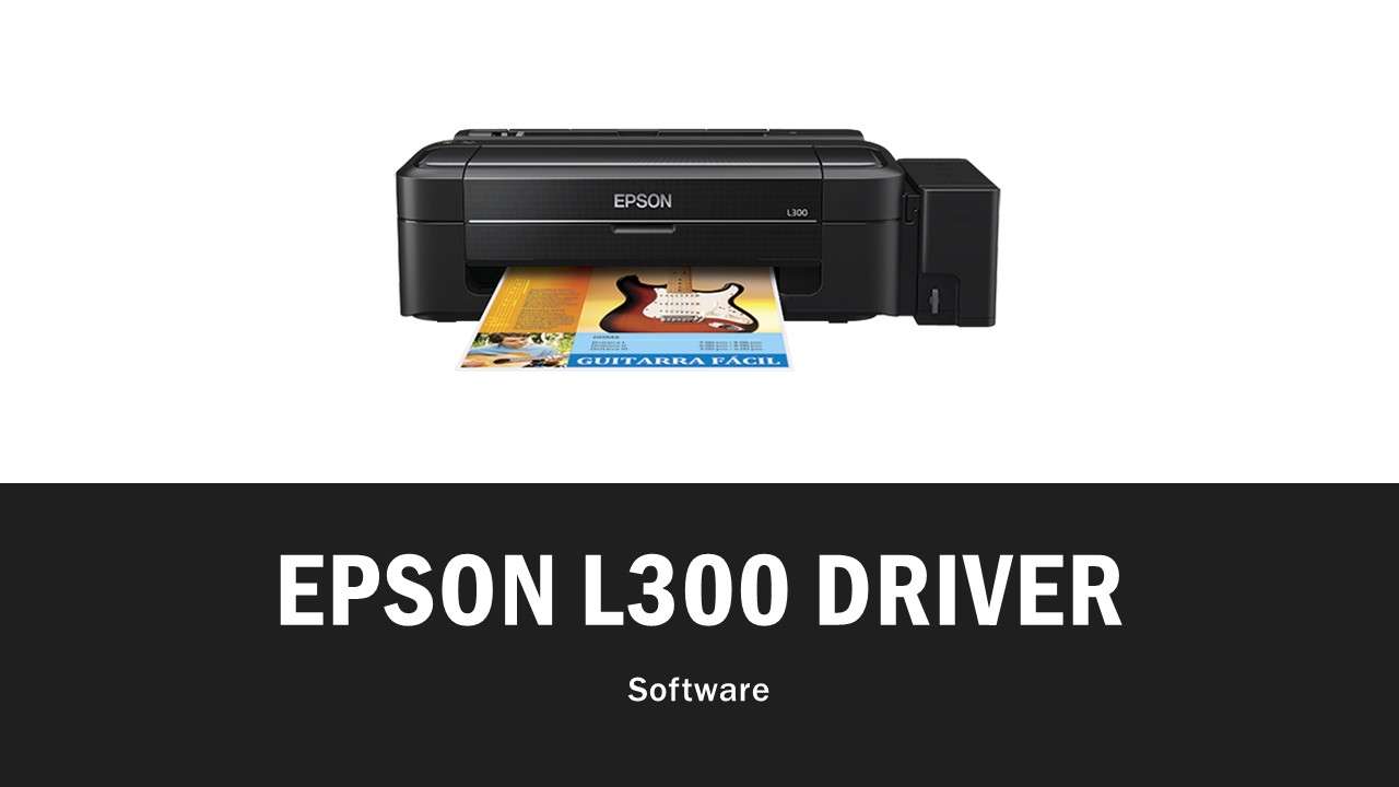 Epson L300 Driver Download - WareData | Tech enthusiast