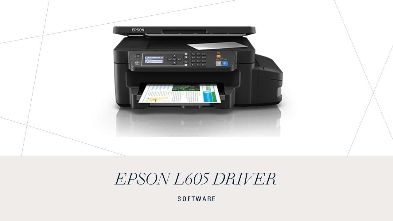 Epson L605 Driver Download - WareData | Tech enthusiast