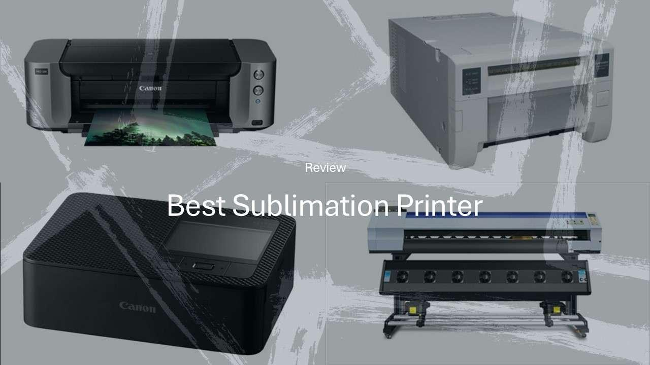 Best sublimation printer - WareData | Tech enthusiast