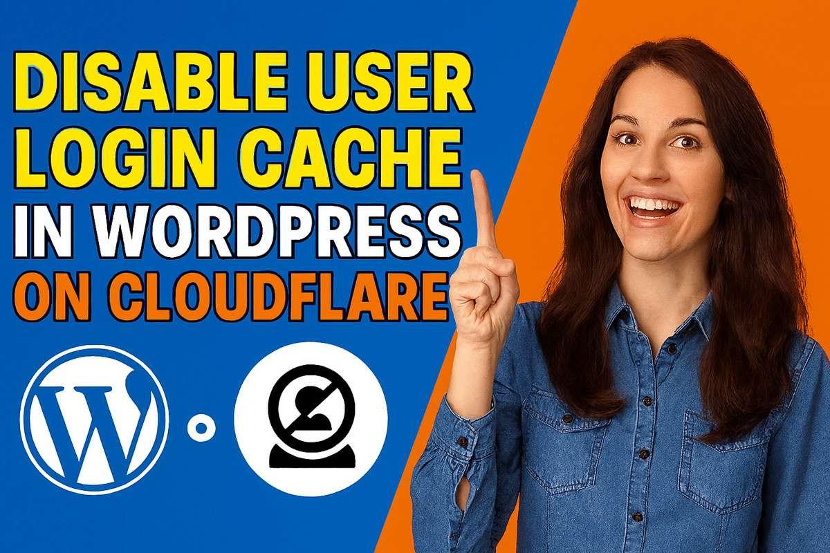 How to Disable User Login Cache in WordPress on Cloudflare