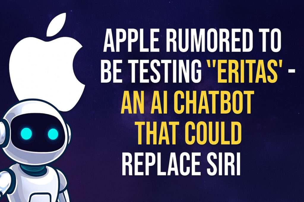 Apple Rumored to Be Testing ‘Veritas’ - An AI Chatbot That Could ...