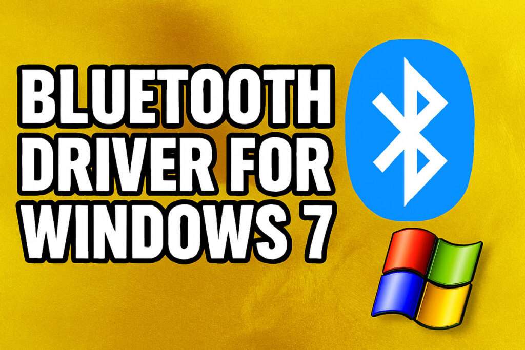 Bluetooth Driver for Windows 7 Download