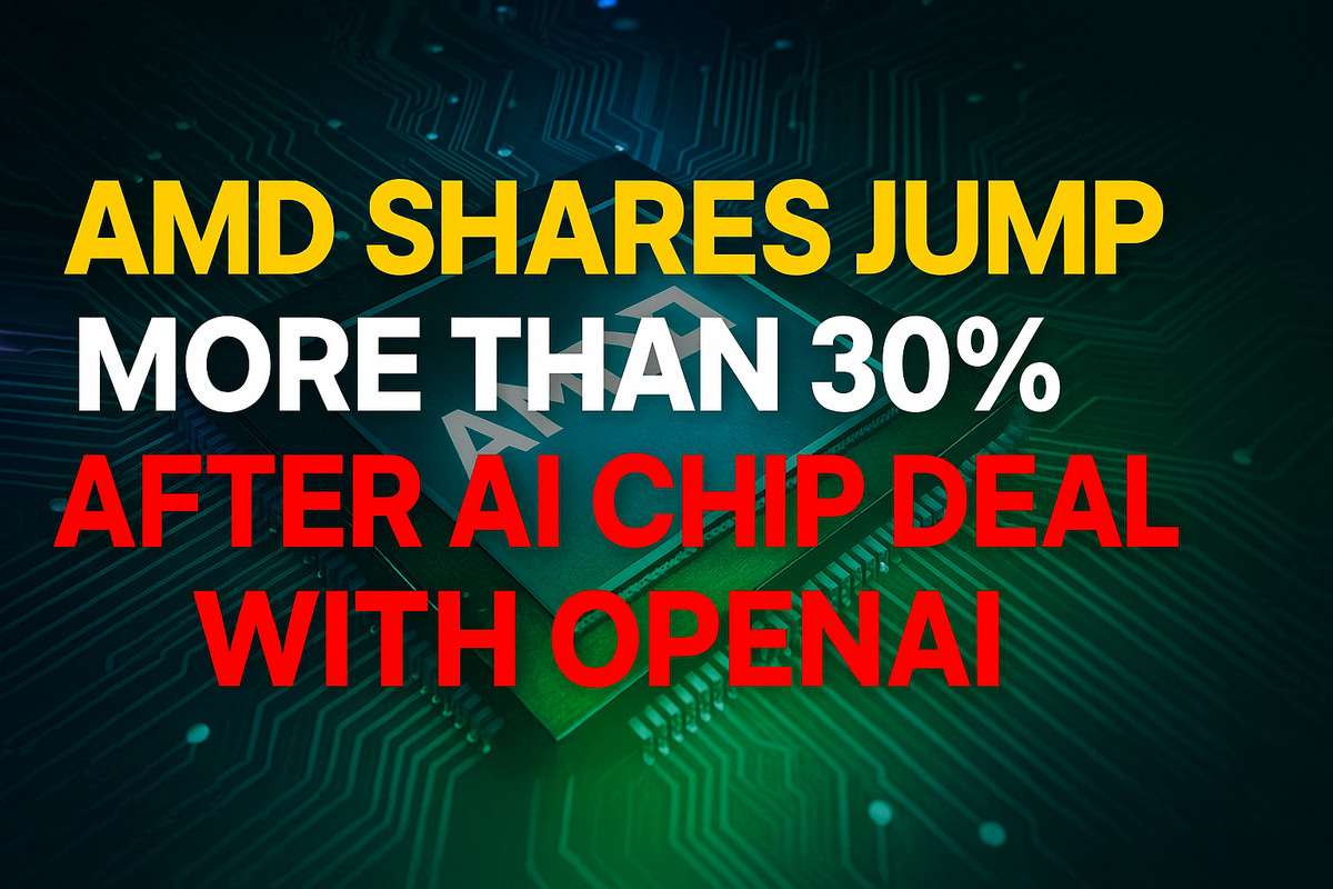 AMD Shares Jump More than 30% After AI Chip Deal with OpenAI