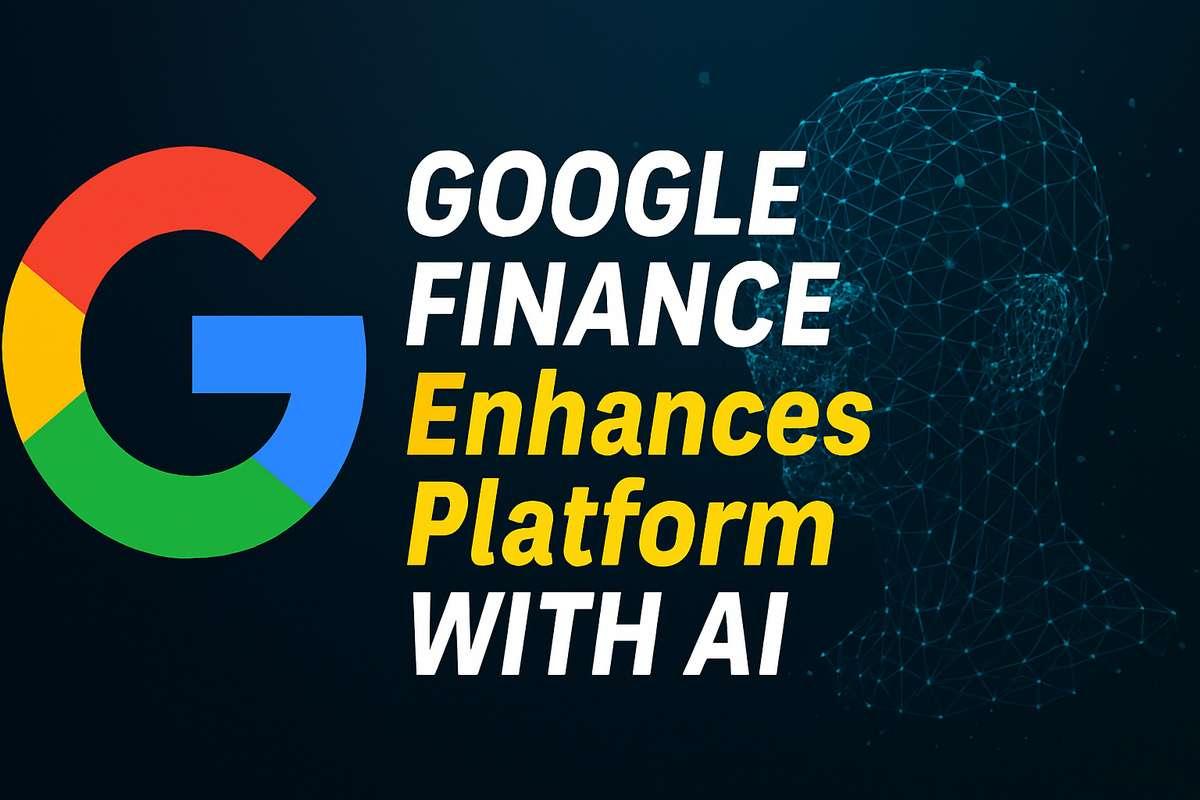 Google Finance Enhances Platform with AI-Powered Research and Earnings ...