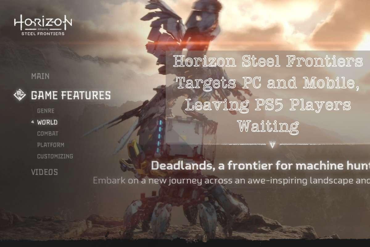 Horizon Steel Frontiers Targets PC and Mobile, Leaving PS5 Players ...