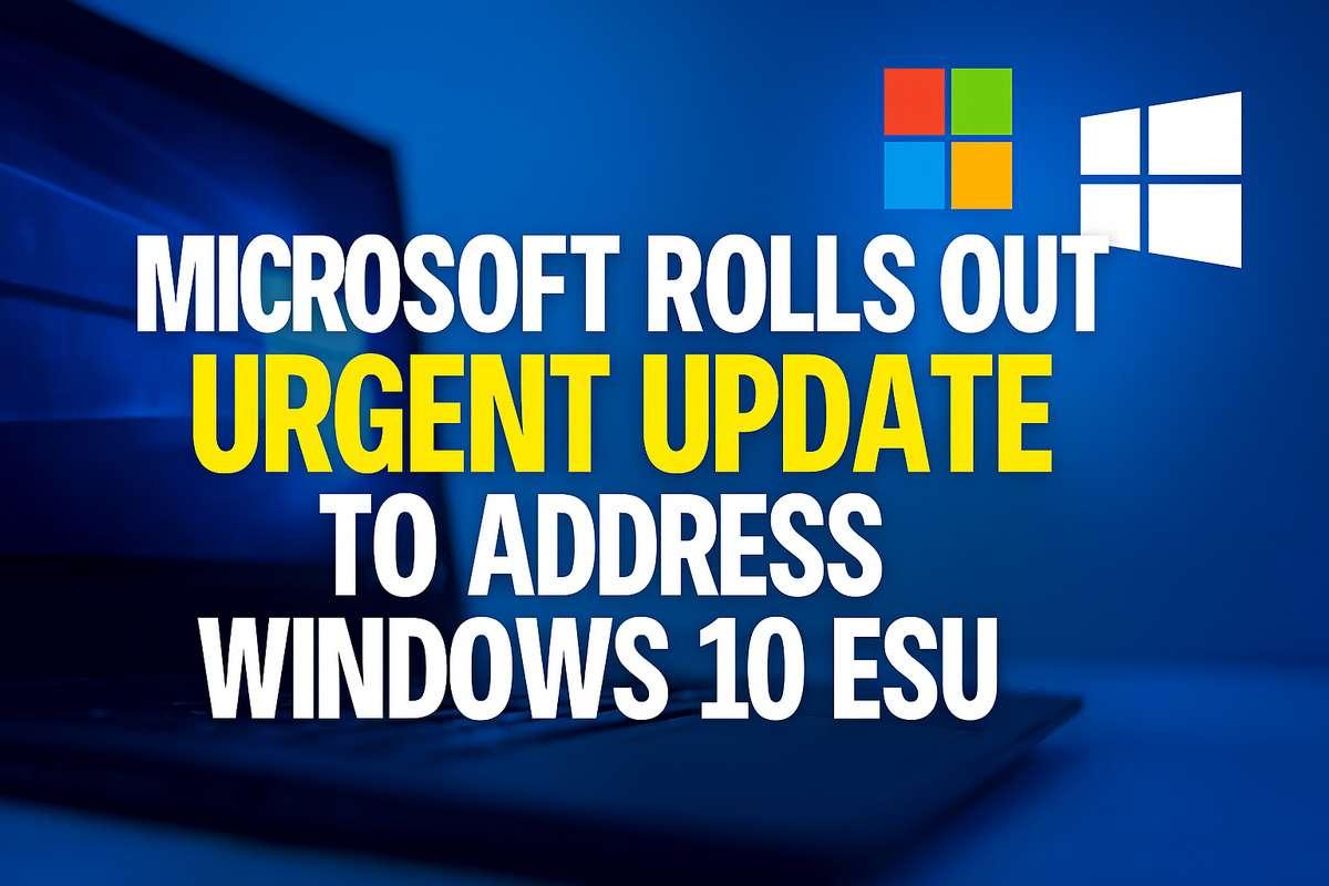 Microsoft Rolls Out Urgent Update to Address Windows 10 ESU Enrollment ...