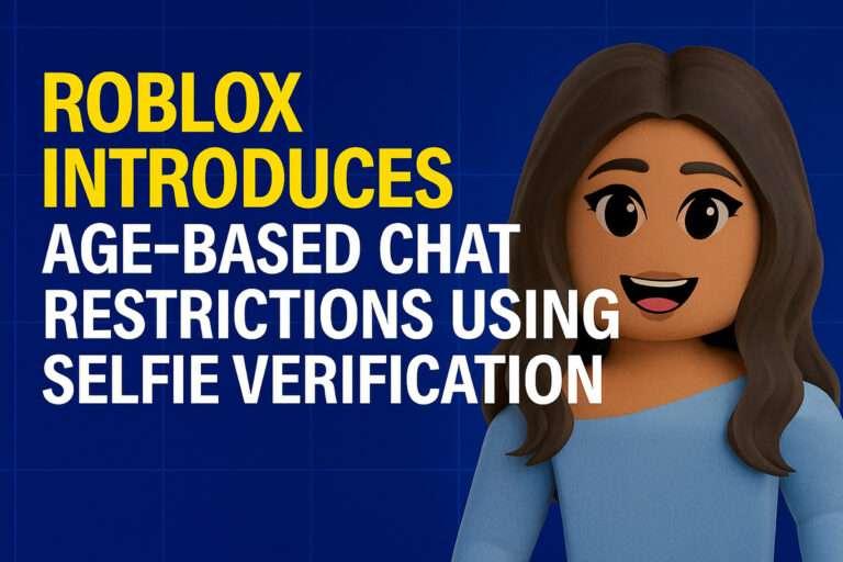 Roblox Introduces Age-Based Chat Restrictions Using Selfie Verification ...