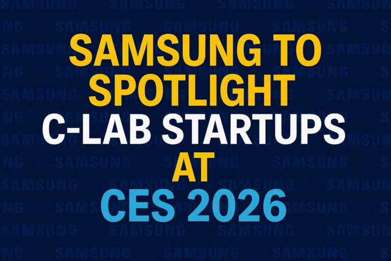 Samsung to Spotlight C-Lab Startups at CES 2026 - WareData | Tech ...
